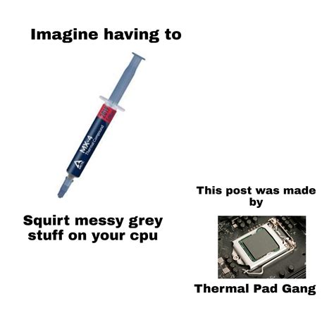 You Cant Tell Me You Enjoy Cleaning A Thermal Paste Covered Cpu R