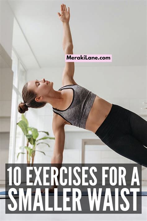 How To Get A Smaller Waist 10 Waist Workouts For Women Waist Workout