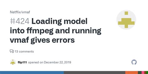 Loading Model Into Ffmpeg And Running Vmaf Gives Errors · Issue 424 · Netflixvmaf · Github