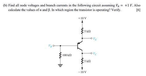 Solved B Find All Node Voltages And Branch Currents In The Chegg