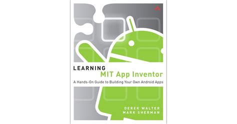 Learning MIT App Inventor A Hands On Guide To Building Your Own Android Apps Book