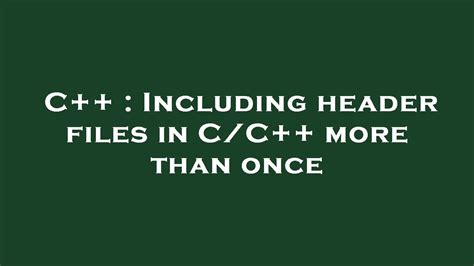 C Including Header Files In C C More Than Once YouTube