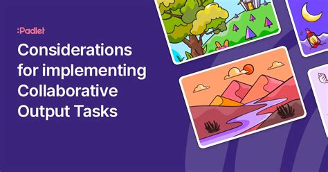 Considerations For Implementing Collaborative Output Tasks