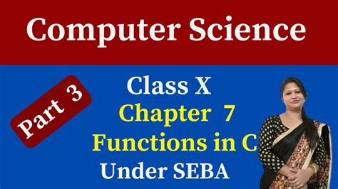 Class X Computer Science Chapter 7 Functions In C Under Seba Part 3