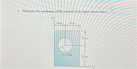 Solved Determine The Coordinates Of The Centroid Of The Chegg