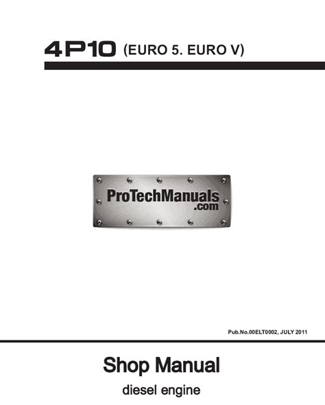 Mitsubishi Fuso 4p10 T2 T4 T6 Euro5 Engine Shop Manual Aus Nz Asia Protechmanuals