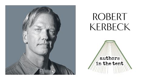 How Being A Corporate Spy Led Robert Kerbeck To Become A Writer