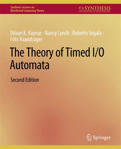 buy the theory of timed i o automata second edition synthesis