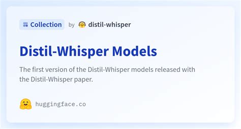Distil Whisper Models A Distil Whisper Collection