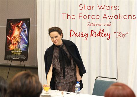 Star Wars The Force Awakens Interview With Daisy Ridley Funtastic Life