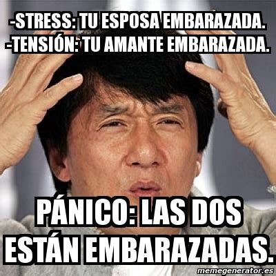 Meme Jackie Chan Stress Tu Esposa Embarazada Tensi N Tu Amante