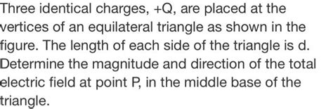 solved three identical charges q are placed at the