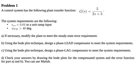 Solved Problem 1 A Control System Has The Following Plant Chegg Com
