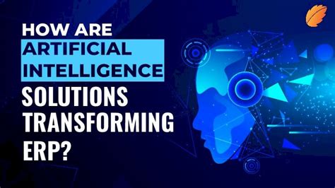 How Are Artificial Intelligence Solutions Transforming ERP Consagous