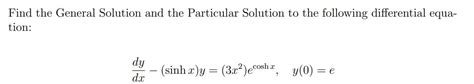 Solved Find The General Solution And The Particular Solution Chegg Com