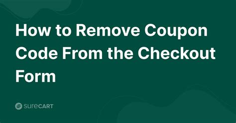 how to remove coupon field from the checkout form surecart
