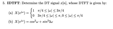 Solved IDTFT Determine The DT Signal X N Whose DTFT Is Chegg