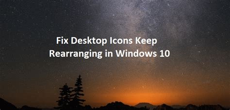 Why Does My Desktop Icons Keep Moving