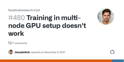 Training In Multi Node Gpu Setup Doesnt Work · Issue 480 · Facebookresearchvissl · Github