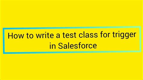 How To Write A Test Class For Trigger In Salesforce Salesforcetest Class Explained In Hindi