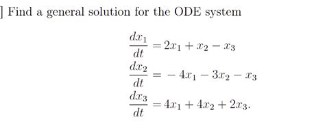 Find A General Solution For The ODE System Chegg