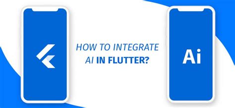 How To Incorporating AI In Flutter Application