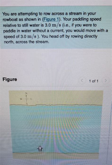 Solved You Are Attempting To Row Across A Stream In Your