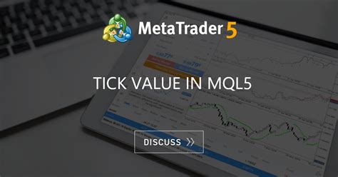 Tick Value In MQL Symbols General MQL Programming Forum