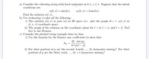 solved a consider the vibrating string with fixed endpoints