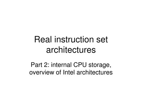 PPT Real Instruction Set Architectures PowerPoint Presentation Free