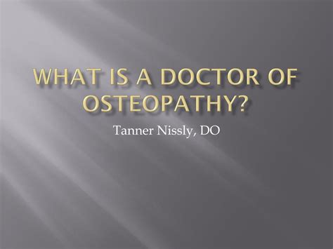 Ppt What Is A Doctor Of Osteopathy Powerpoint Presentation Free Download Id
