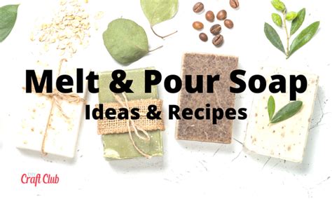 13 Easy Melt And Pour Soap Ideas And Tutorials Diy Craft Club