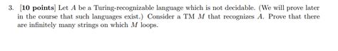 solved 3 [10 points] let a be a turing recognizable
