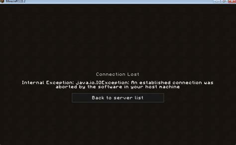 Minecraft An Established Connection Was Aborted By The Software In Your Host Machine