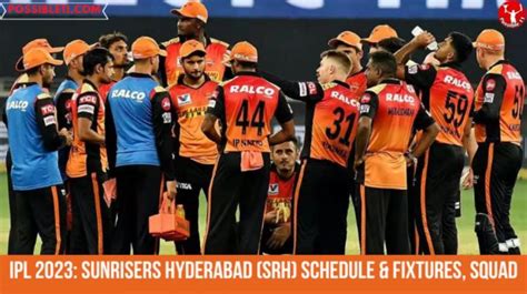 Ipl 2023 Sunrisers Hyderabad Srh Schedule And Fixtures Squad