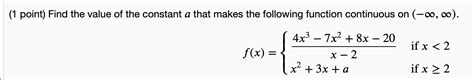 Solved 1 Point Find The Value Of The Constant A That Makes