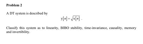 Solved Problem A DT System Is Described By Classify This Chegg Com