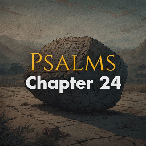 Psalms Chapter 24 Detailed Bible Study And Analysis Devotion