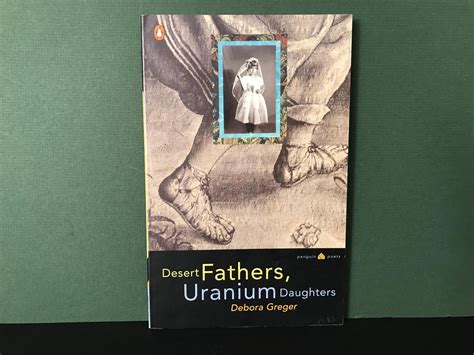 Desert Fathers Uranium Daughters By Greger Debora Near Fine