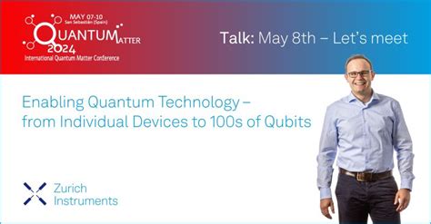 Zurich Instruments On Linkedin Quantumatter2024 Zurichinstruments