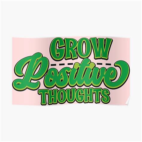 Grow Positive Thoughts Poster For Sale By Corficreative Redbubble