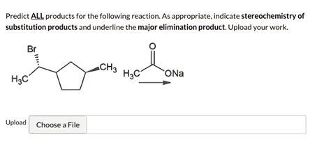 SOLVED: Predict ALL products for the following reaction As appropriate, indicate stereochemistry ...