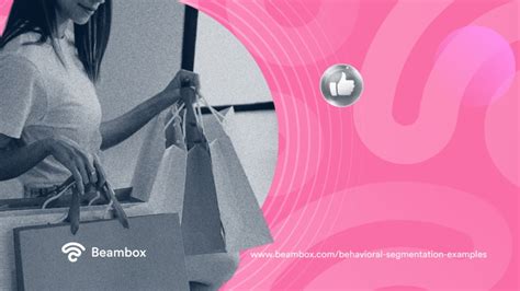 Effective Behavioral Segmentation Examples For Targeting Customers