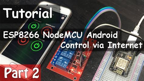 Esp8266 Nodemcu Android Control Via Internet Tutorial Part 2 Youtube