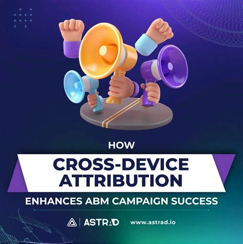 Boost Abm Success With Cross Device Attribution Astrad