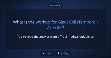 What Is The Workup For Giant Cell Temporal Arteritis