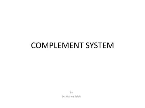 PPT COMPLEMENT SYSTEM PowerPoint Presentation Free Download ID