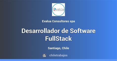 Desarrollador De Software Fullstack Santiago Chiletrabajos