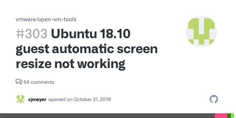 Ubuntu 1810 Guest Automatic Screen Resize Not Working · Issue 303 · Vmwareopen Vm Tools · Github