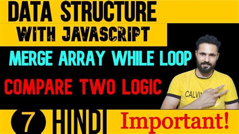 DSA With JavaScript In Hindi Merge Two Array With While Loop In JS Data Structure YouTube